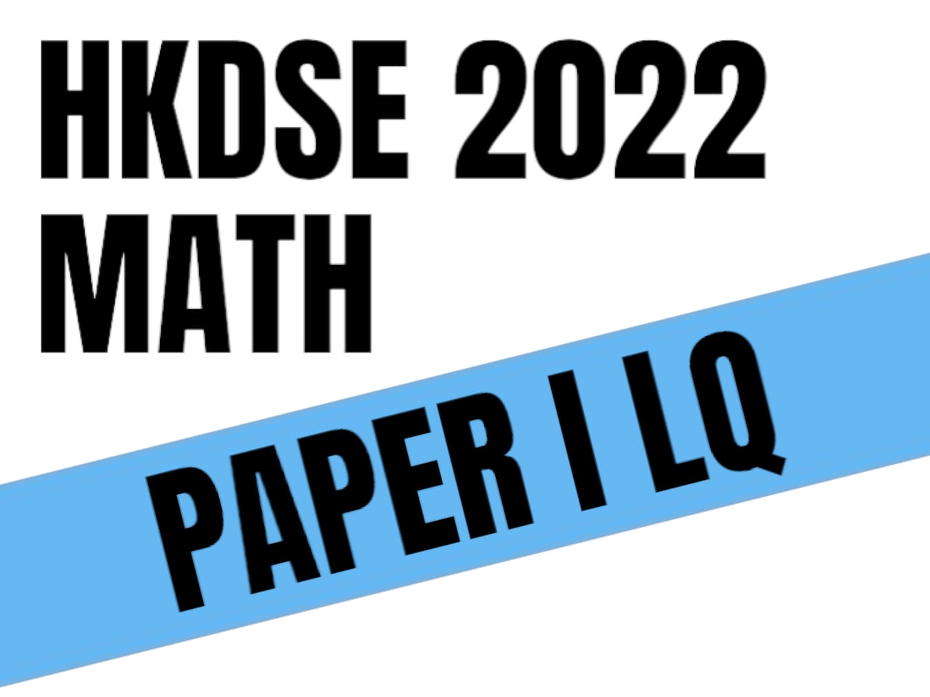 香港中學文憑考試 數學 2022 卷一 傳統題 問題及答案 - HKDSE online resources